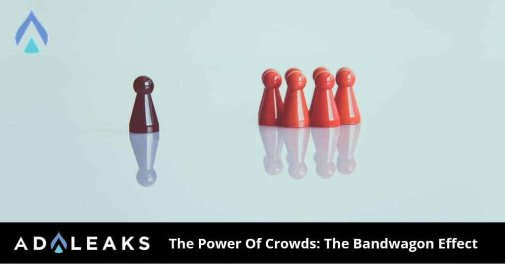 The Power Of Crowds: The Bandwagon Effect | AdLeaks
