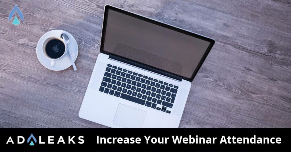 8 Ways To Increase Webinar Attendance | AdLeaks