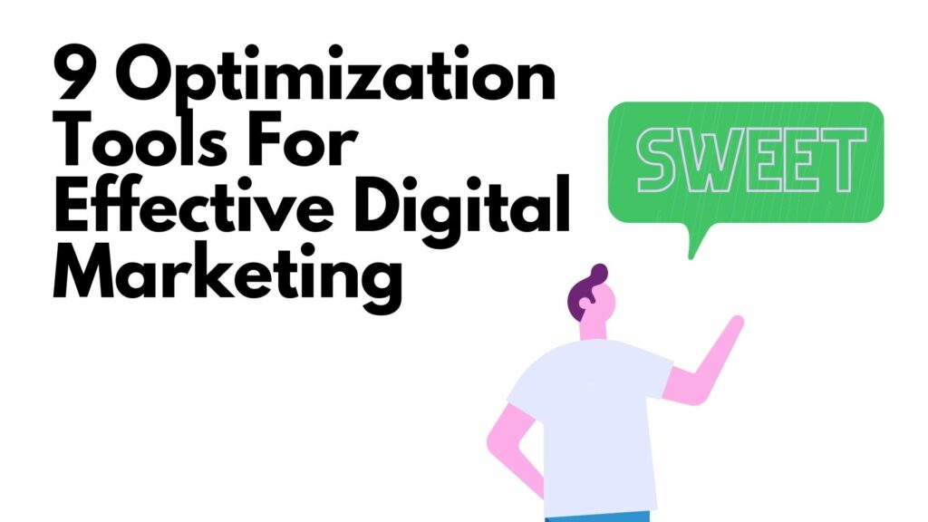 9 Optimization Tools For Effective Digital Marketing | AdLeaks